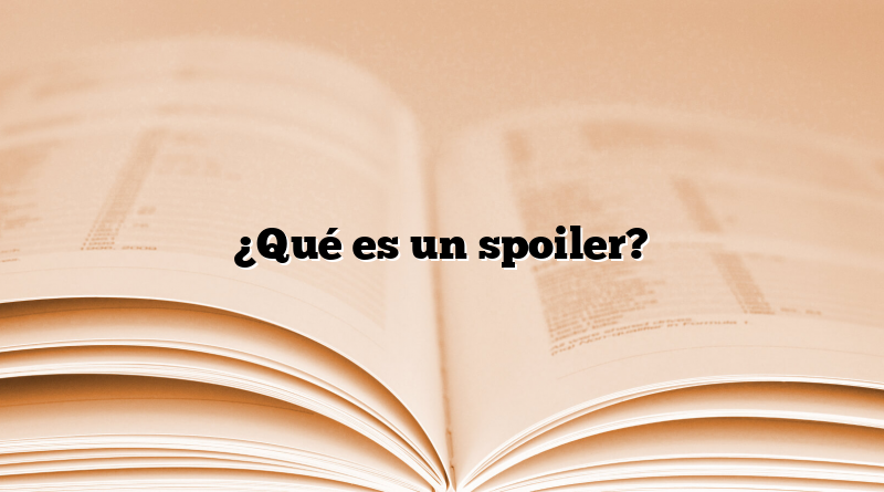 ¿Qué es un spoiler? ~ RevistaZero